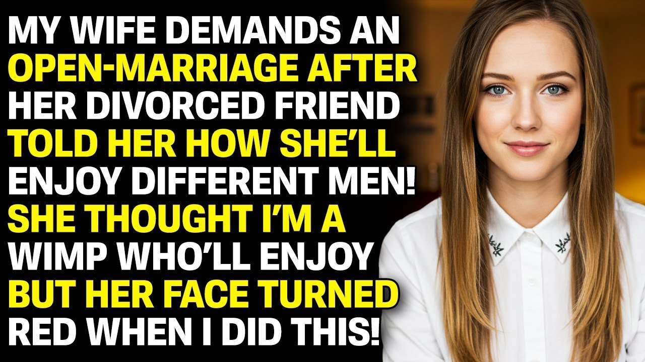 My Wife Demands Open Relationship But She Didn't Expect My Response ...