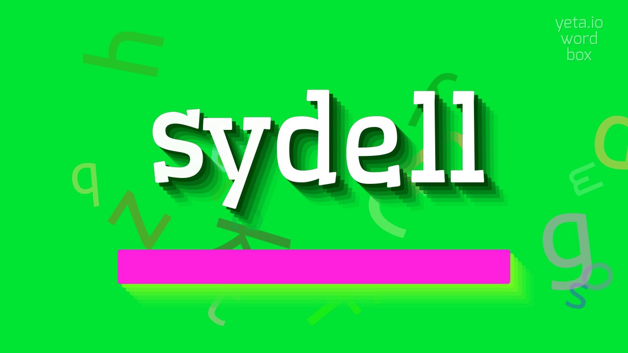How to say "sydell"! (High Quality Voices) - YouTube