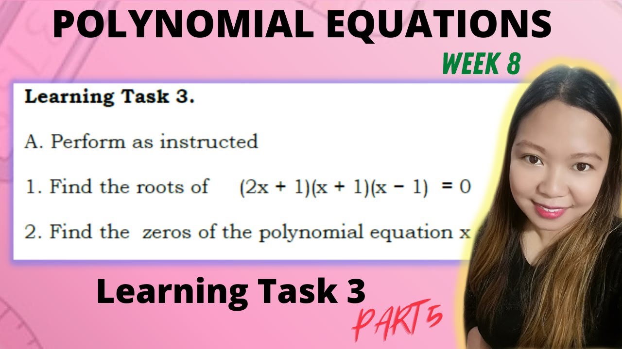 POLYNOMIAL EQUATION| WEEK 8 LEARNING TASK 3 PART 5 @LoveMATHTV - YouTube