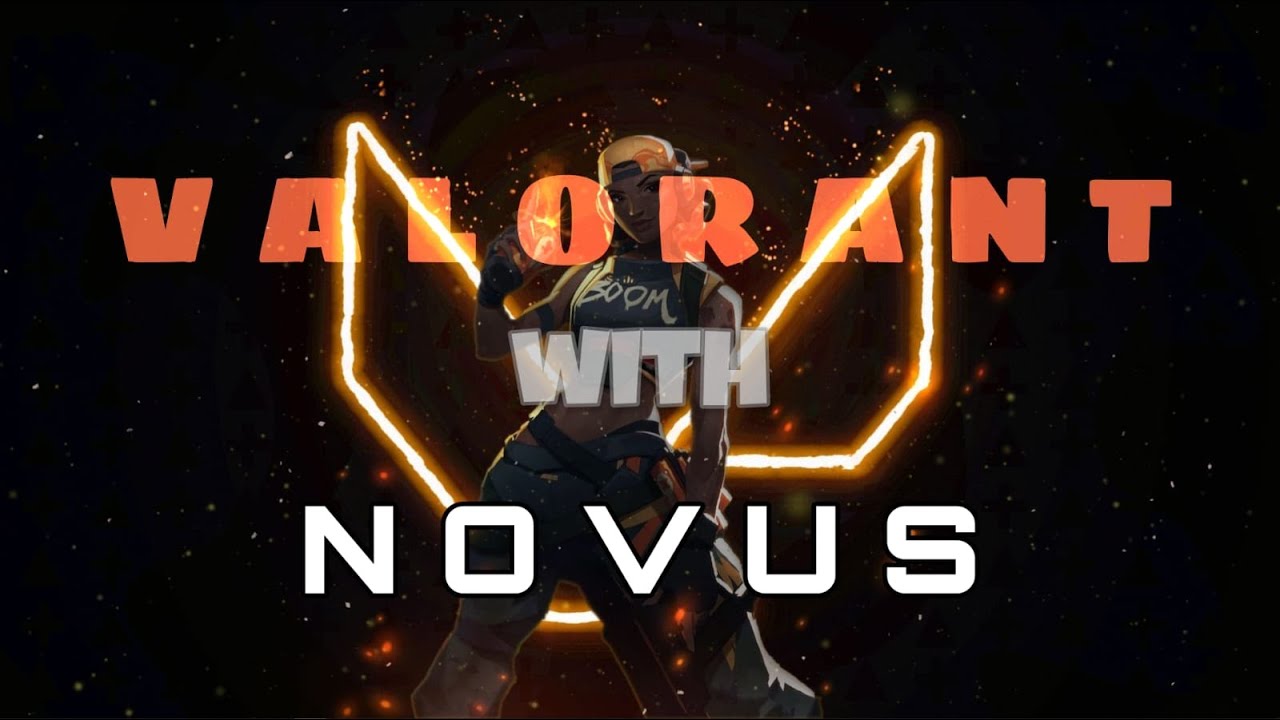 NOVUS IS LIVE !! VALORANT LIVE WITH NOVUS VALO CUSTOM GAME - YouTube