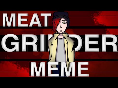 Meat Grinder [MEME] - YouTube