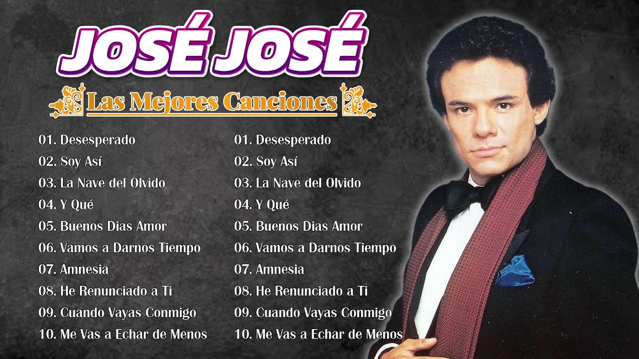 Album Jose Jose Mix Exitos 2025 Album Completo De Las Mejores Canciones ...