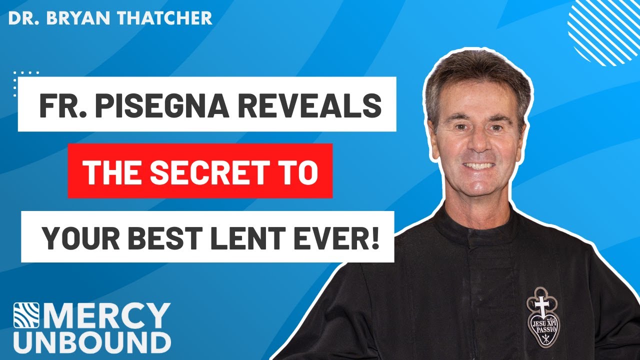 Fr. Pisegna's Tips to Unlock Your Best Lent Ever - YouTube