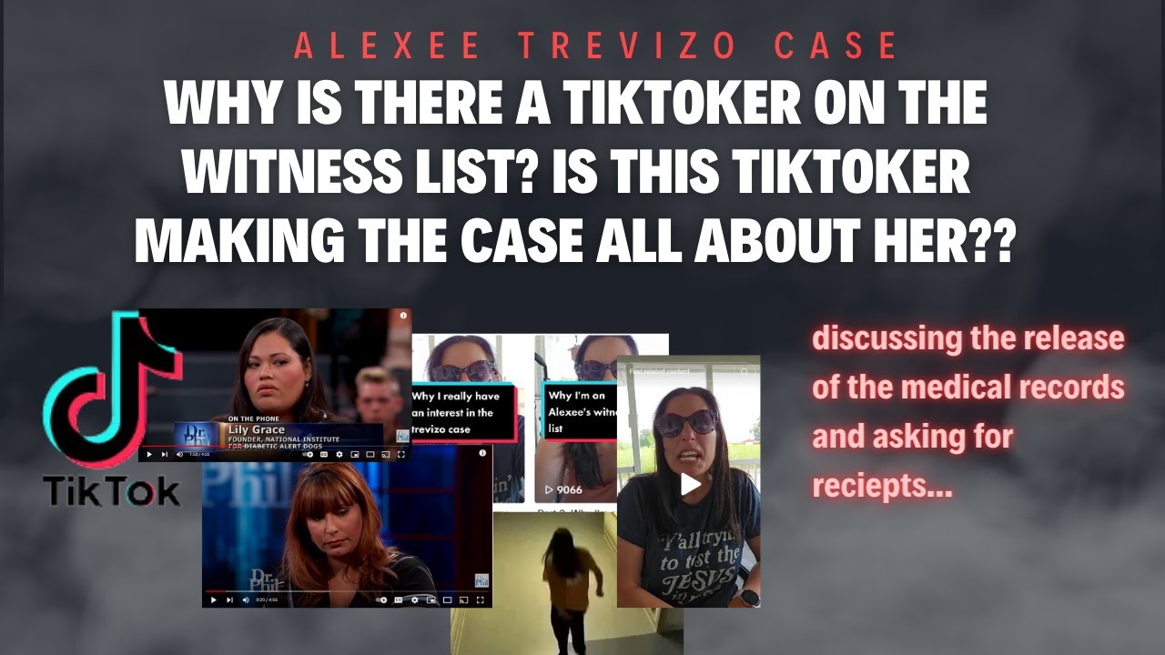 Alexee Trevizo Case My Questions for The TikToker on The WItness List ...