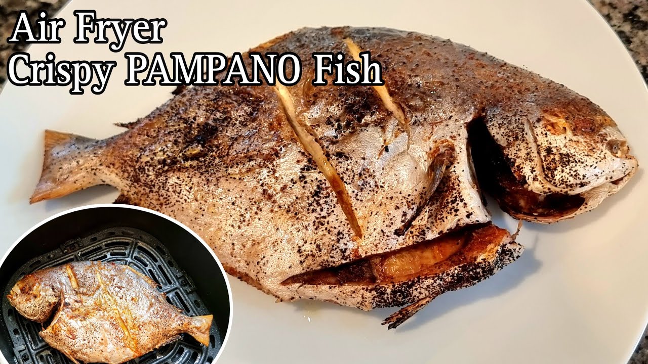AIR FRYER PAMPANO FISH CRISPY FRIED PAMPANO - YouTube