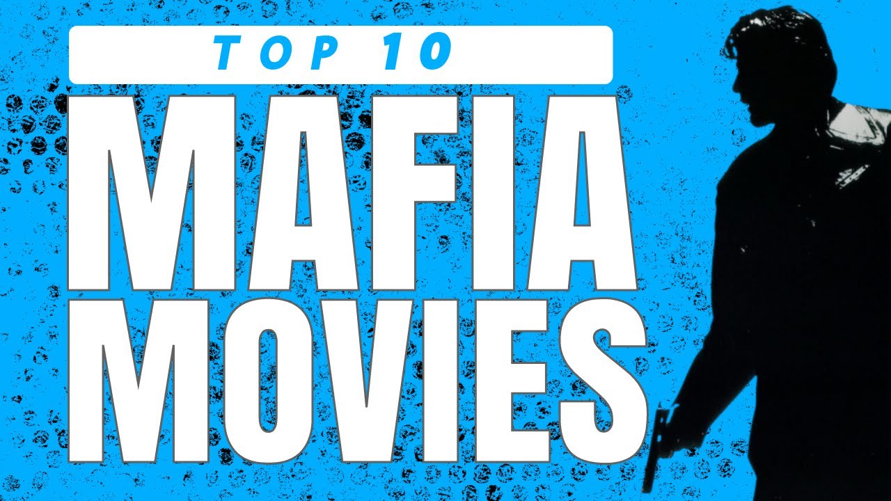 Top 10 BEST MAFIA MOVIES of All Time - YouTube