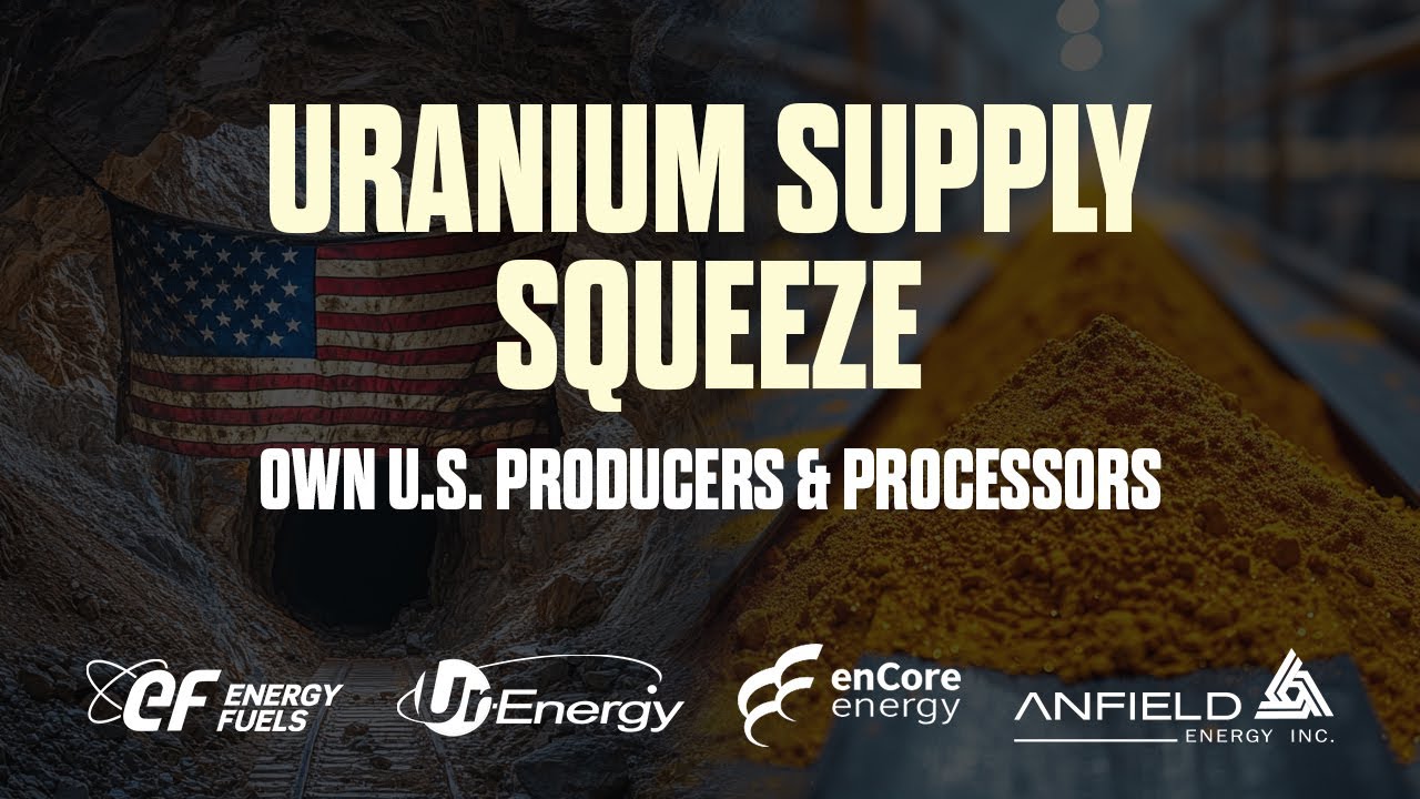Uranium Supply Squeeze: Own US Producers & Processors ⚛️ - YouTube