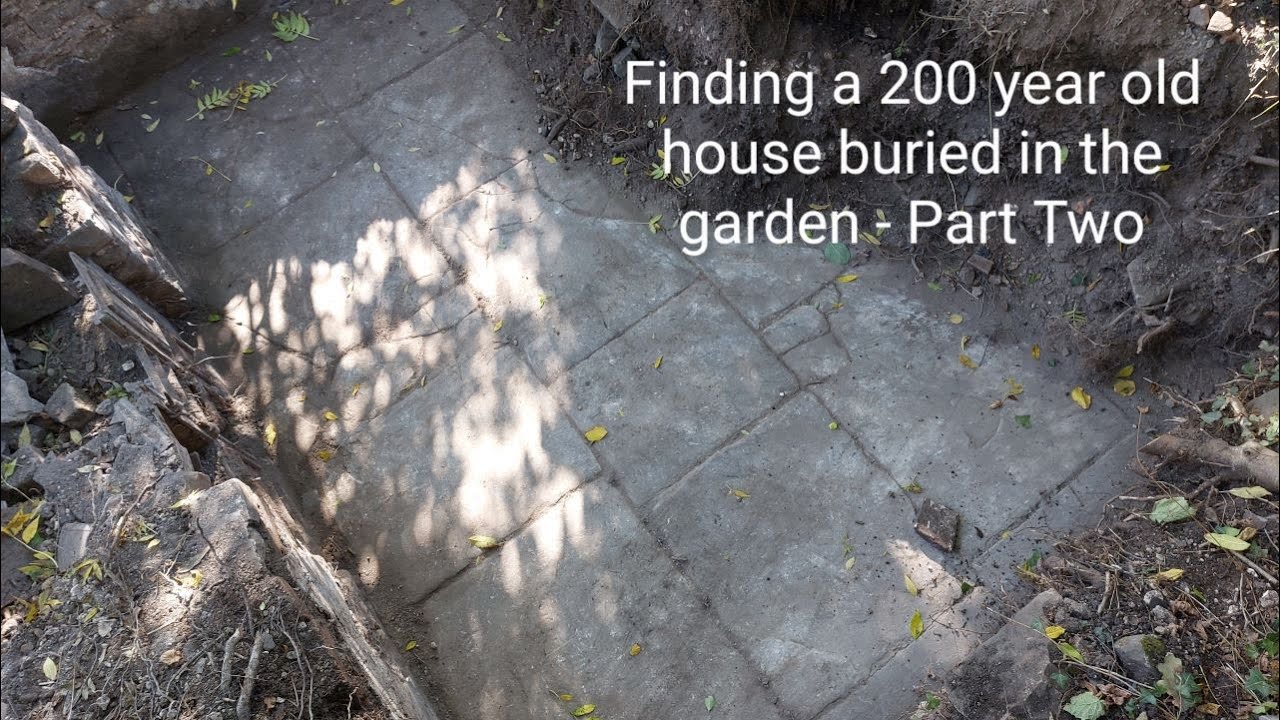 Finding a 200 year old house buried in the garden - timelapse - PART 2 ...