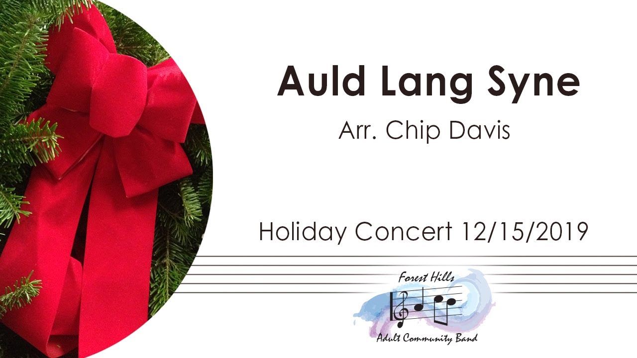 Auld Lang Syne | Arr. Chip Davis | Forest Hills Adult Community Band ...