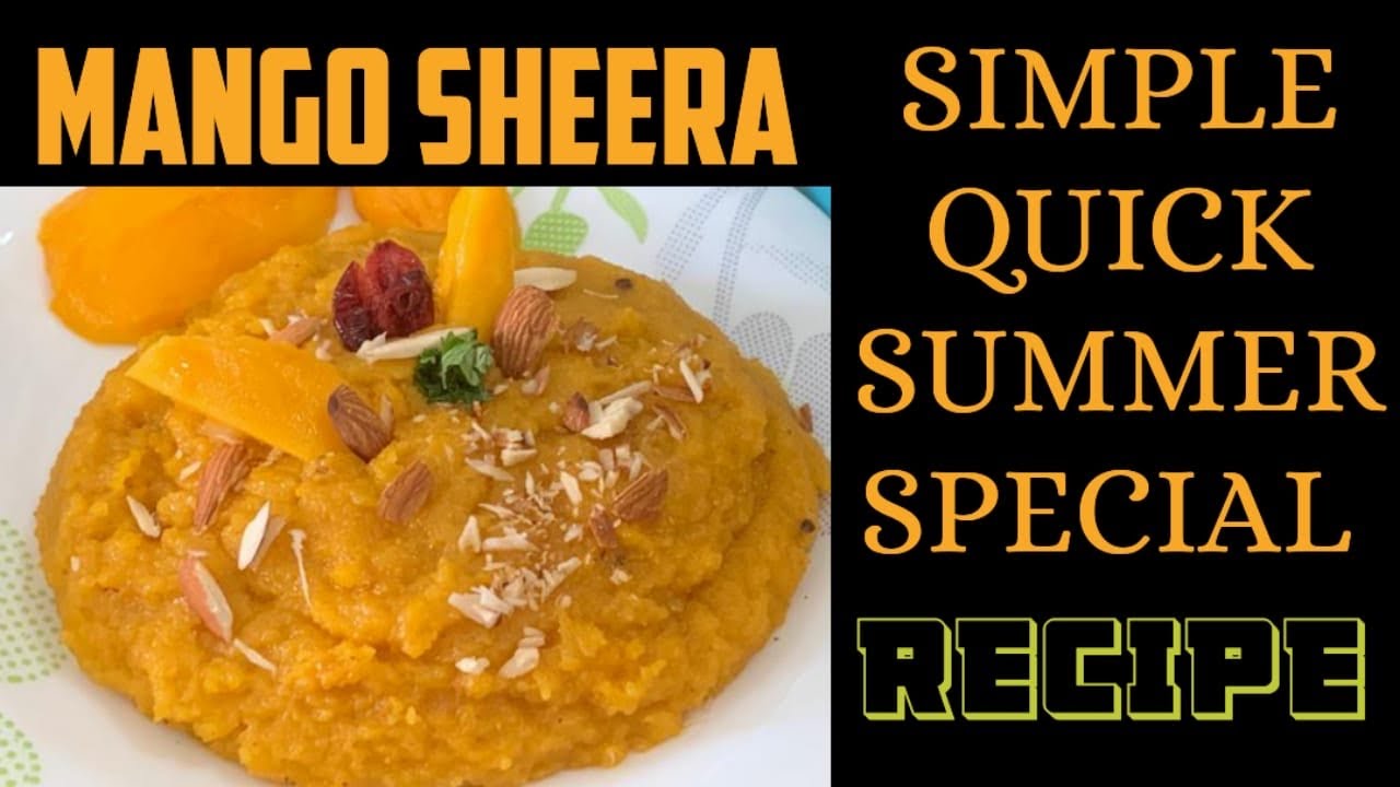 Mango Sheera | Quick & Easy mango Halwa |Summer Special Mango Recipe😋 ...