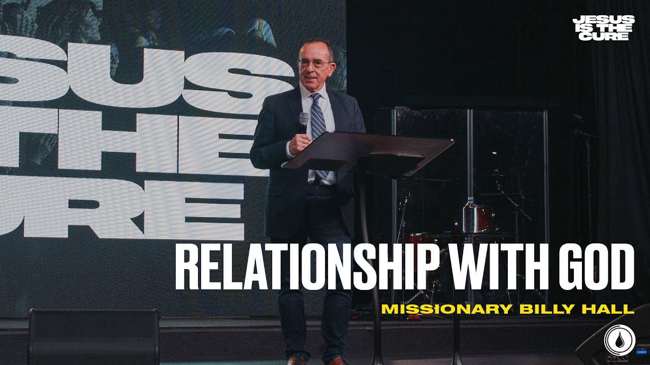 Relationship With God | Missionary Billy Hall - YouTube