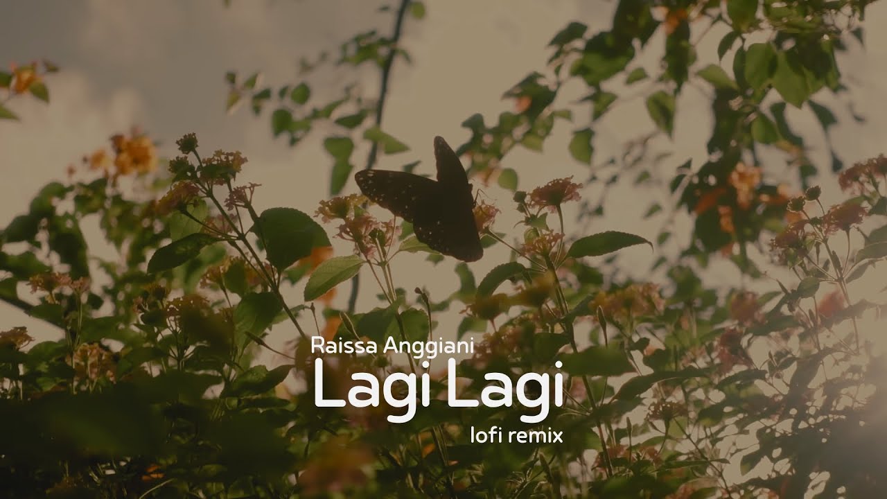 Raissa Anggiani — Lagi Lagi (Lofi Remix) - YouTube