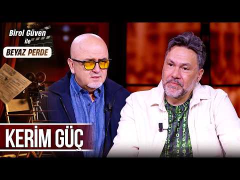 Birol Güven ile Beyaz Perde 31. Bölüm - Kerim Güç