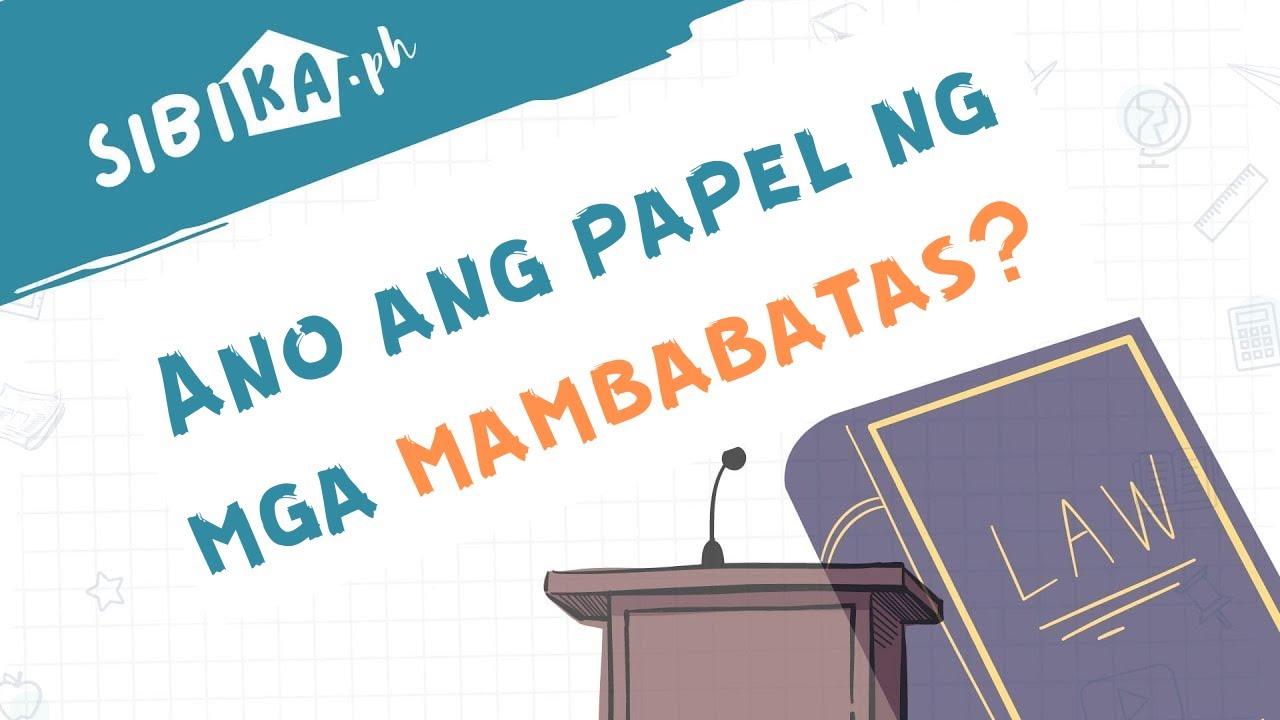 Ano ang papel ng mga Mambabatas? - YouTube