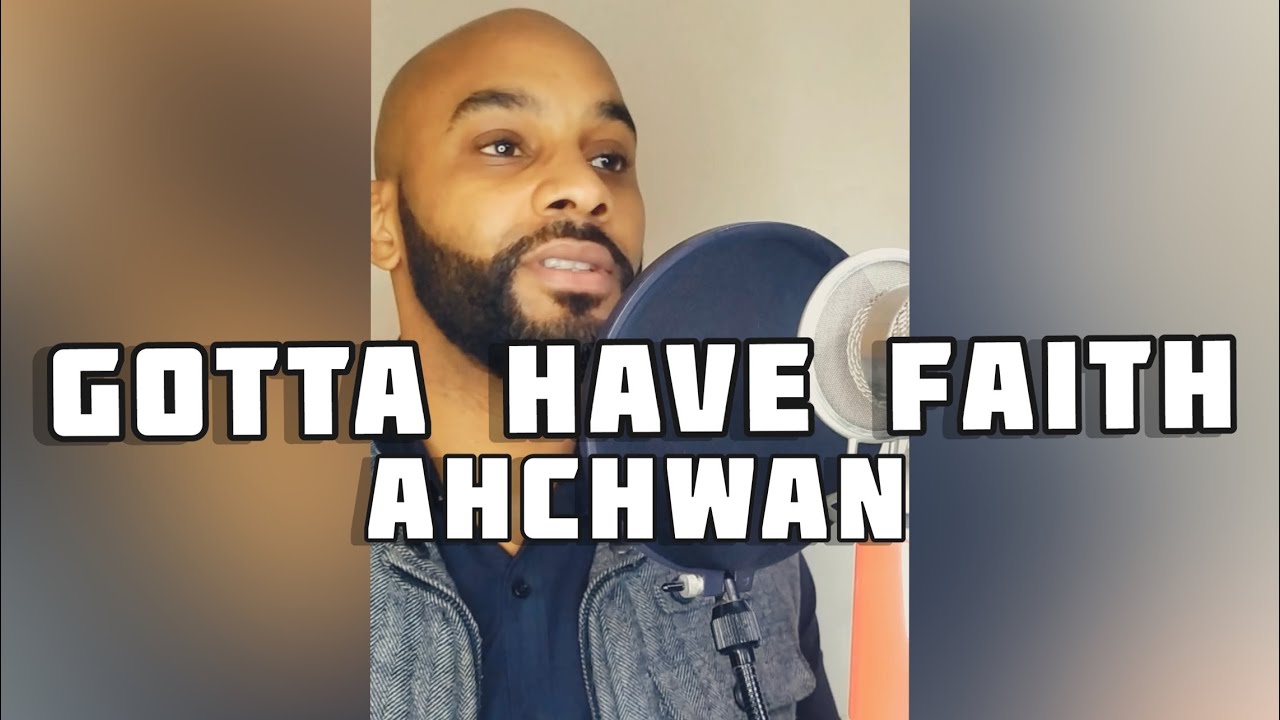 Gotta Have Faith - Ahchwan (home studio visual) - YouTube Music