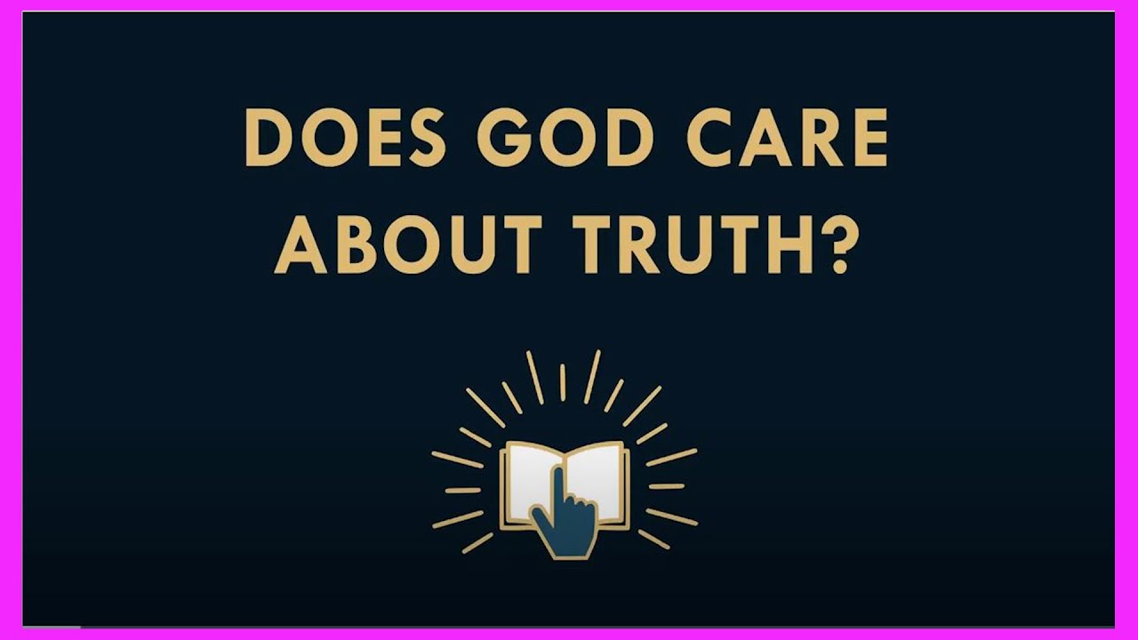 Introducing God #8 Does God care about truth? - YouTube