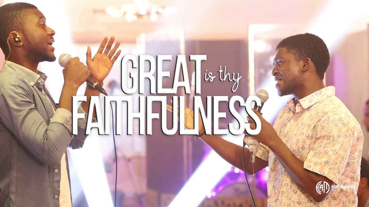 Great is thy faithfulness Live - Kofi Asante ft ONU LEXIS - YouTube