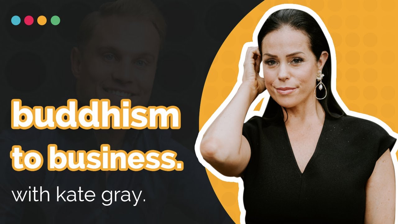 Buddhism To Business with Kate Gray: Make It Happen with Will Polston ...