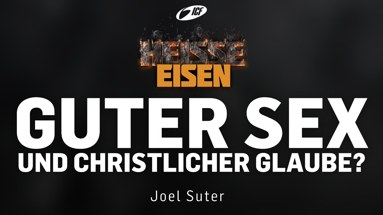 Guter Sex Und Christlicher Glaube Geht Das Zusammen Joel Suter Youtube