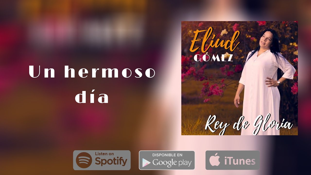 Un hermoso día - Eliud Gomez (Audio Oficial) - YouTube