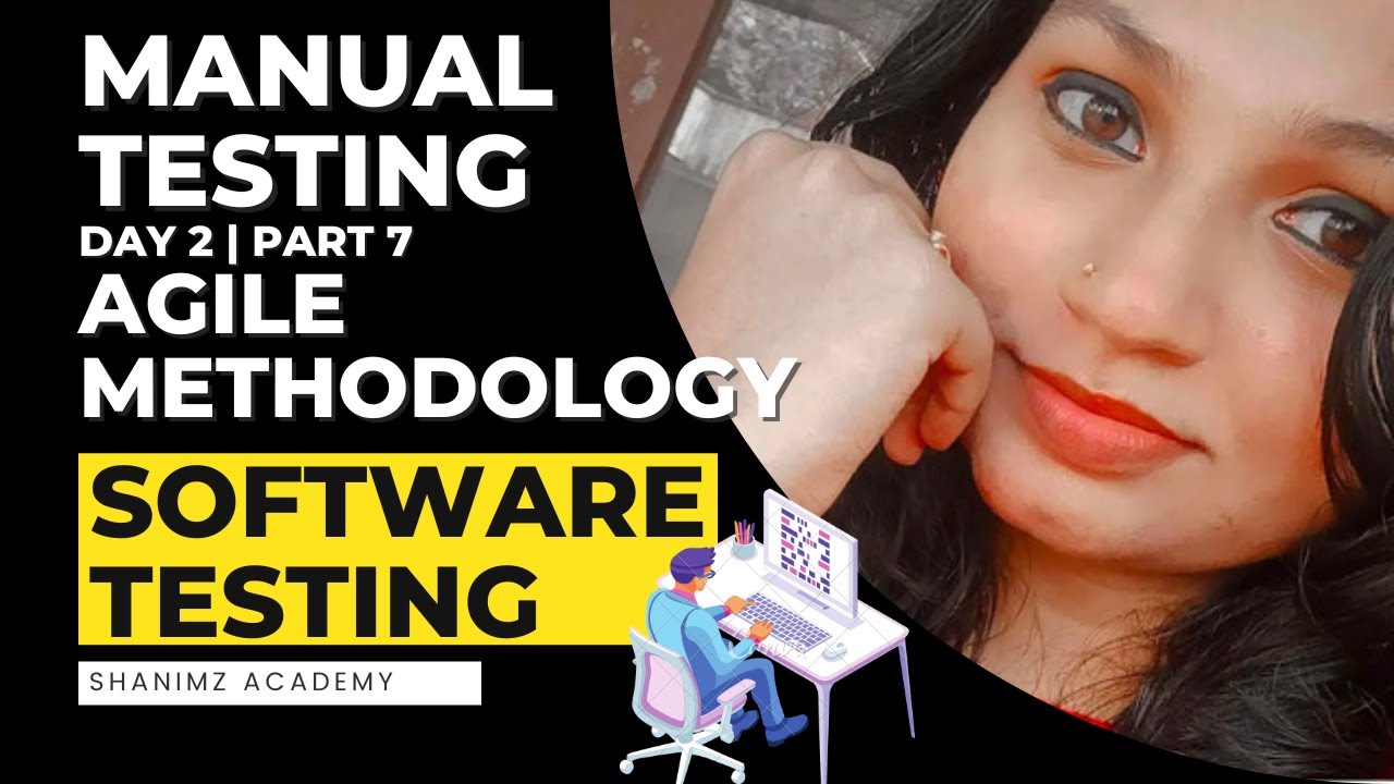 Day 2 - Part 7 - Agile Methodology - SDLC- Manual Testing-Software ...