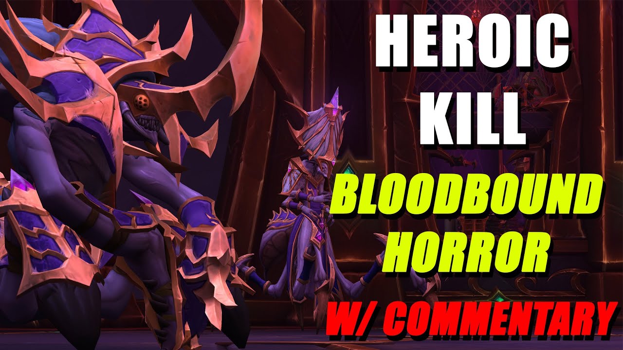Bloodbound Horror | Heroic | Viewer Raid Kill - YouTube