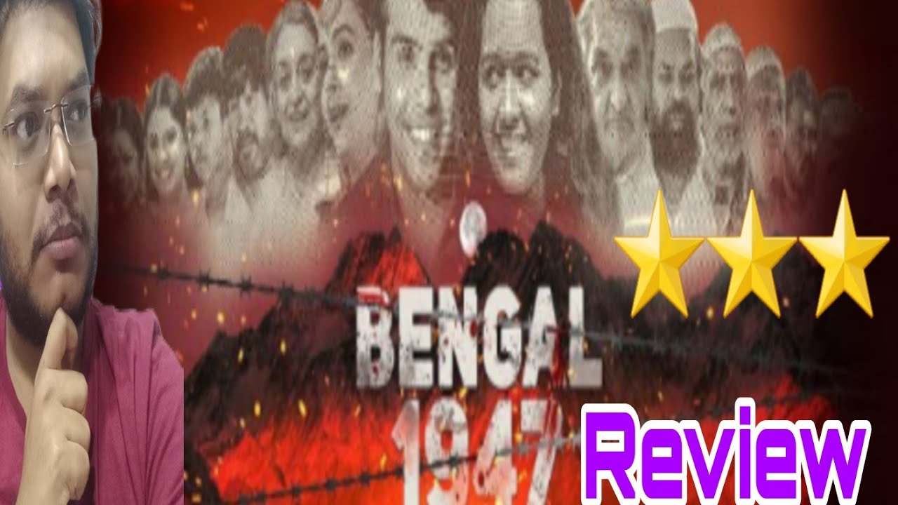 Bengal 1947 Review | Bengal 1947 Movie Review | Bengal 1947 Public ...