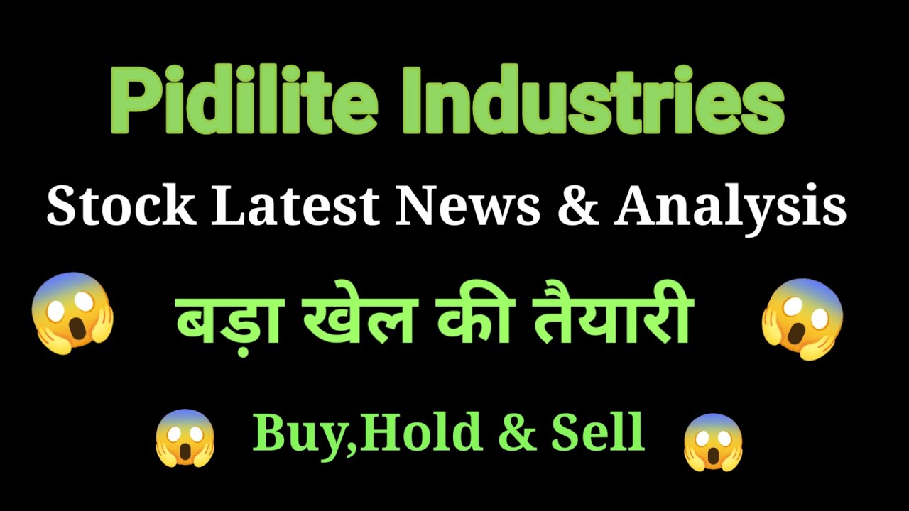 pidilite industries share news today l pidilite industries share price ...