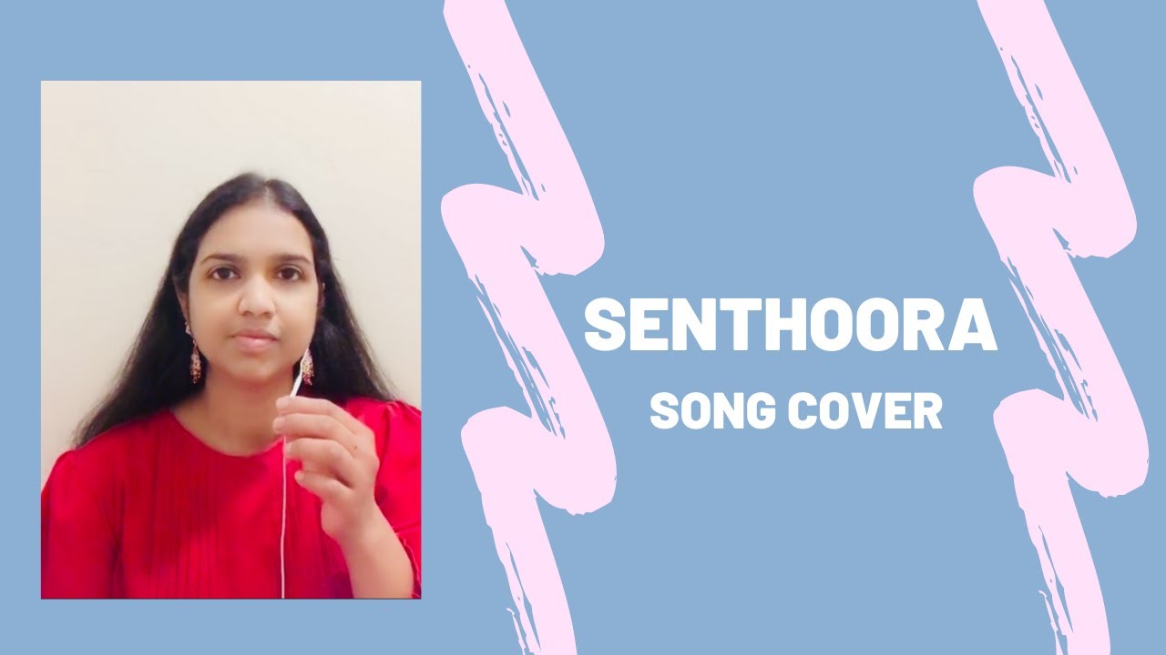 Senthoora | Song Cover | Kollywood/Tamil movie - Bogan | Ft. Ratna-Raj ...