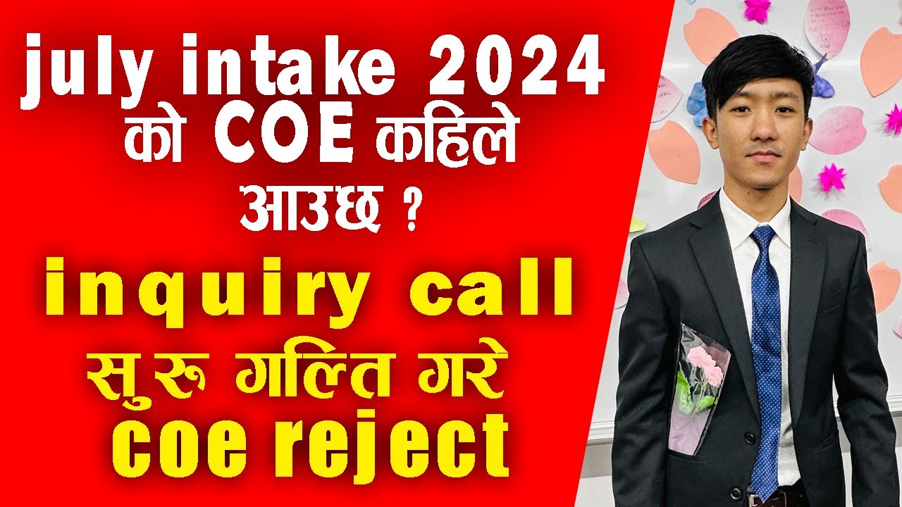 july intake 2024 coe update | inquire call आउन सुरु तयारी नगरे coe ...