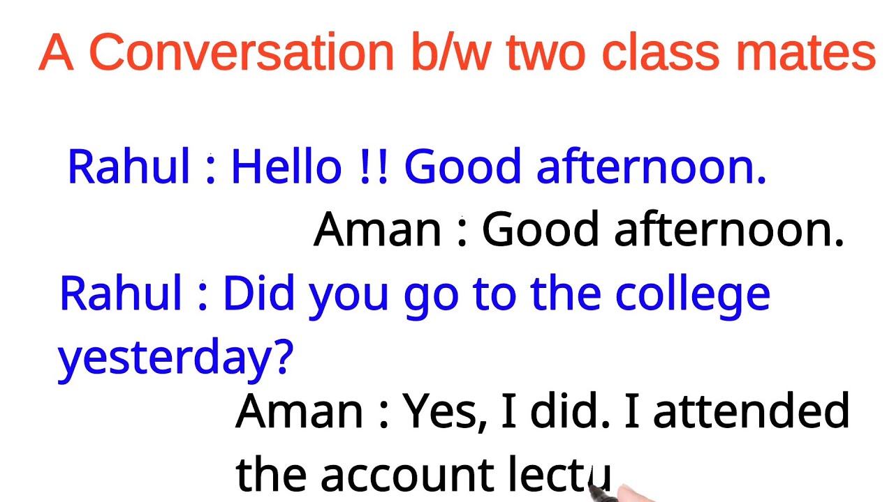 a conversation between two classmates//Dialogue between two friends ...