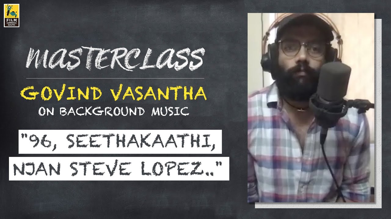 Govind Vasantha Interview With Baradwaj Rangan | Masterclass - YouTube