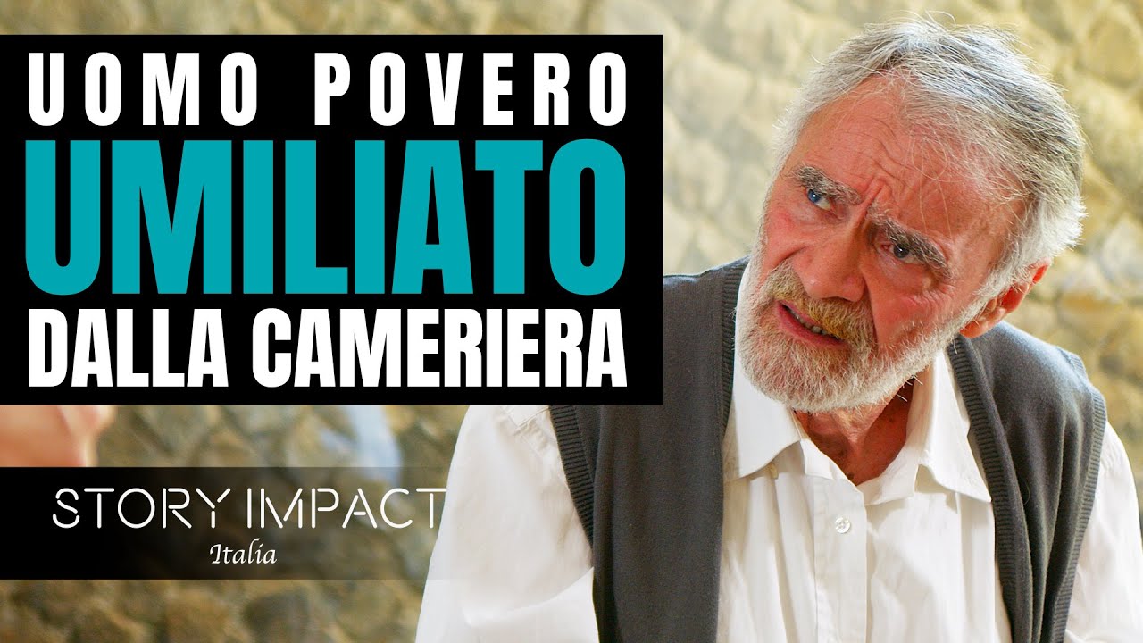 Povero uomo viene umiIiato dalla cameriera, le darà un'importante ...