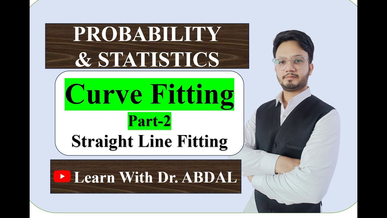 Straight Line Fitting (Part-2) | Curve Fitting | Probability and ...