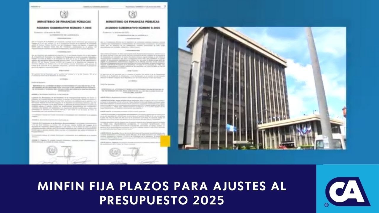 MINFIN fija plazos para ajustes al Presupuesto 2025 - YouTube