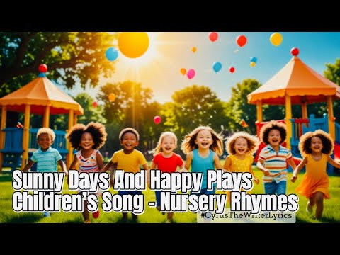 Sunny Days and Happy Plays - Nursery Rhymes & Children's Song - CMP ...