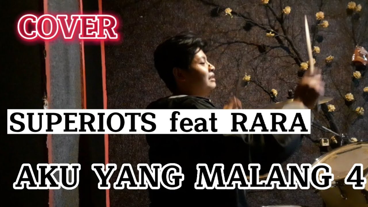 SUPERIOTS feat RARA - AKU YANG MALANG 4 ( COVER ) - YouTube