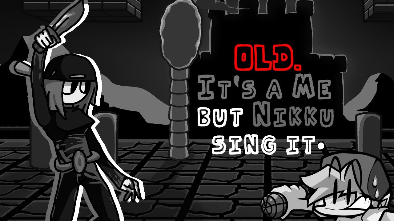 [OLD] It's a Me but Nikku sing it | FNF: Mario's Madness cover - YouTube