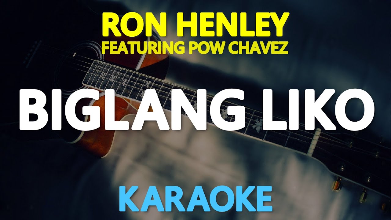 BIGLANG LIKO - Ron Henley feat. Pow Chavez (KARAOKE Version) - YouTube