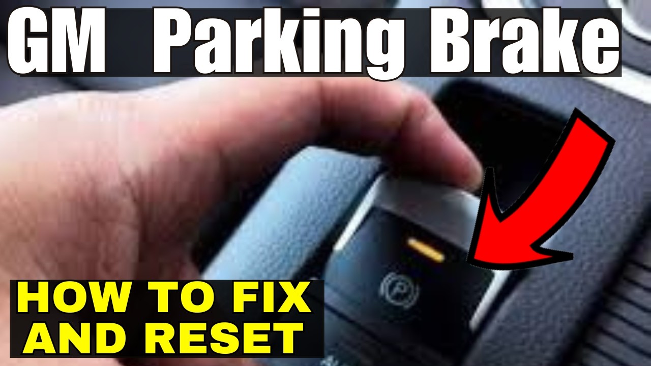 Gm Electronic Parking Brake Service Mode Reset