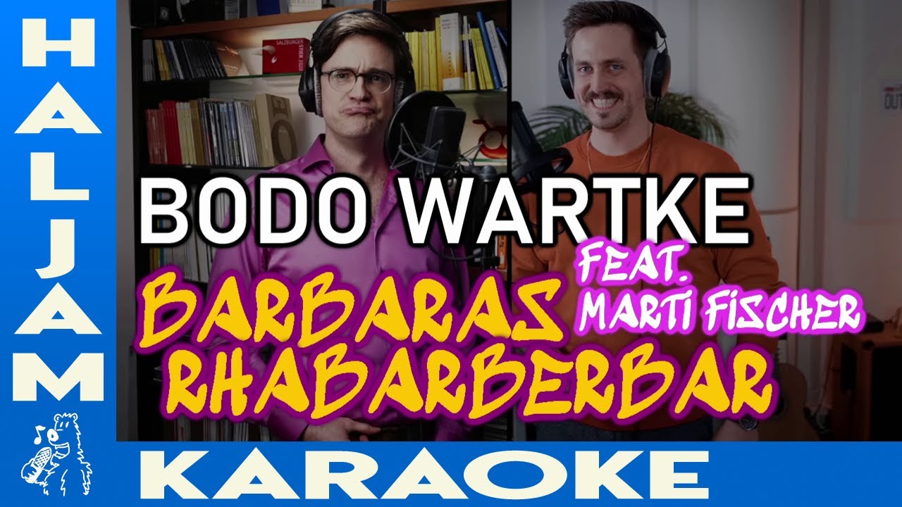 Bodo Wartke feat. Marti Fischer - Barbaras Rhabarberbar (karaoke)