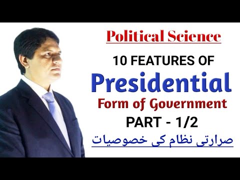 (1/2) FEATURES OF PRESIDENTIAL FORM OF GOVERNMENT /PRESIDENTIAL SYSTEM ...