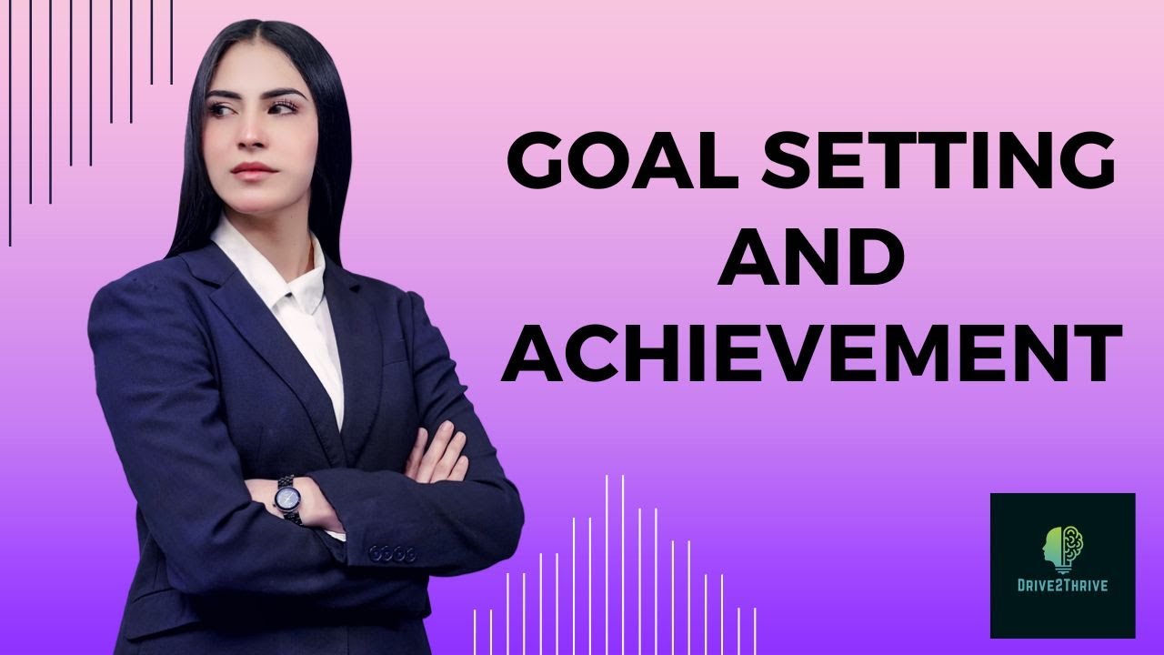 Goal Setting and Achievement | How to Set Goal | Set the Right Goal ...