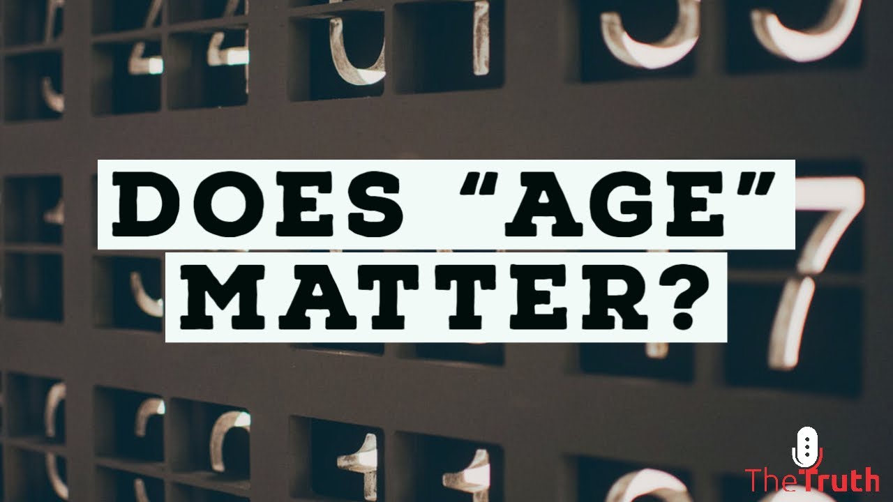 Does AGE Matter YouTube does-age-matter-youtube
