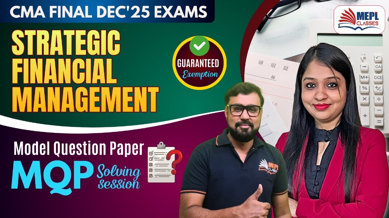 CMA Final - Strategic Financial Management | MQP Solving Session 🏻| MEPL Classes - YouTube