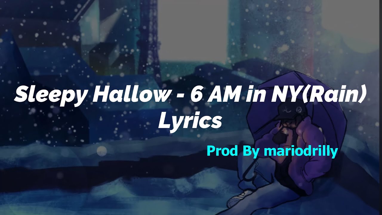 Sleepy Hallow - 6 AM in NY (Rain) prod by @mariodrilly - YouTube