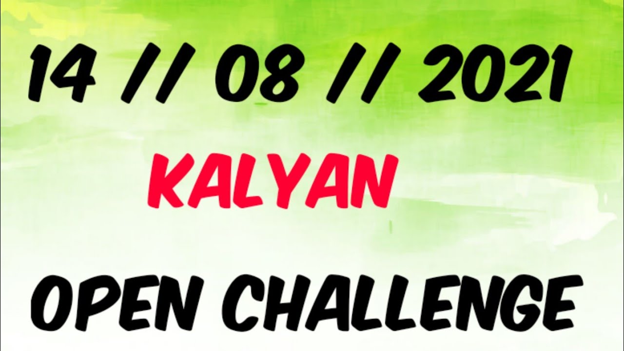 August 14, 2021 Kalyan open challenge - YouTube