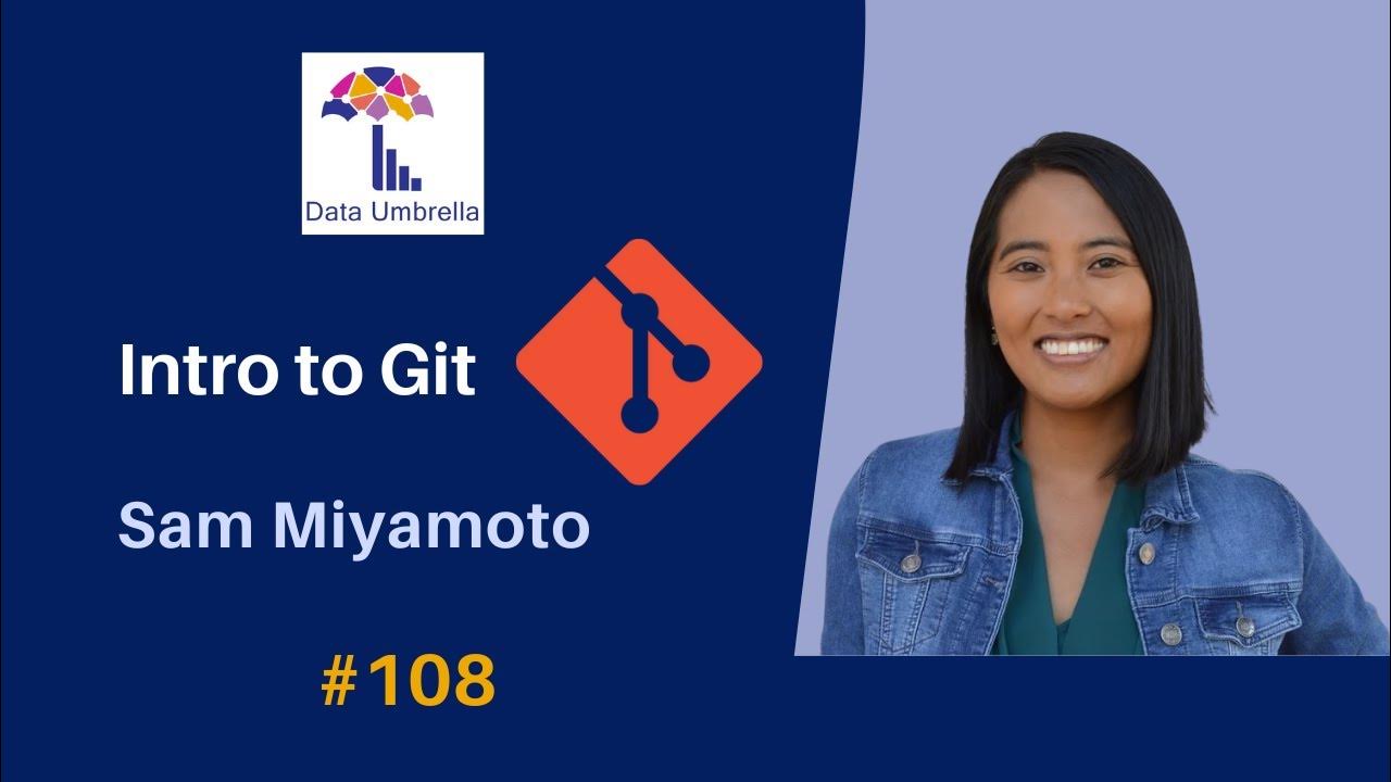 [108] Intro to Git (Sam Miyamoto) - YouTube