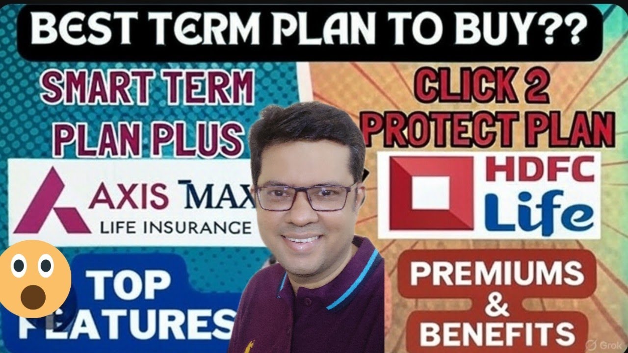 Axis Max Life Smart Term Plan Plus vs HDFC Life Click 2 Protect Super ...