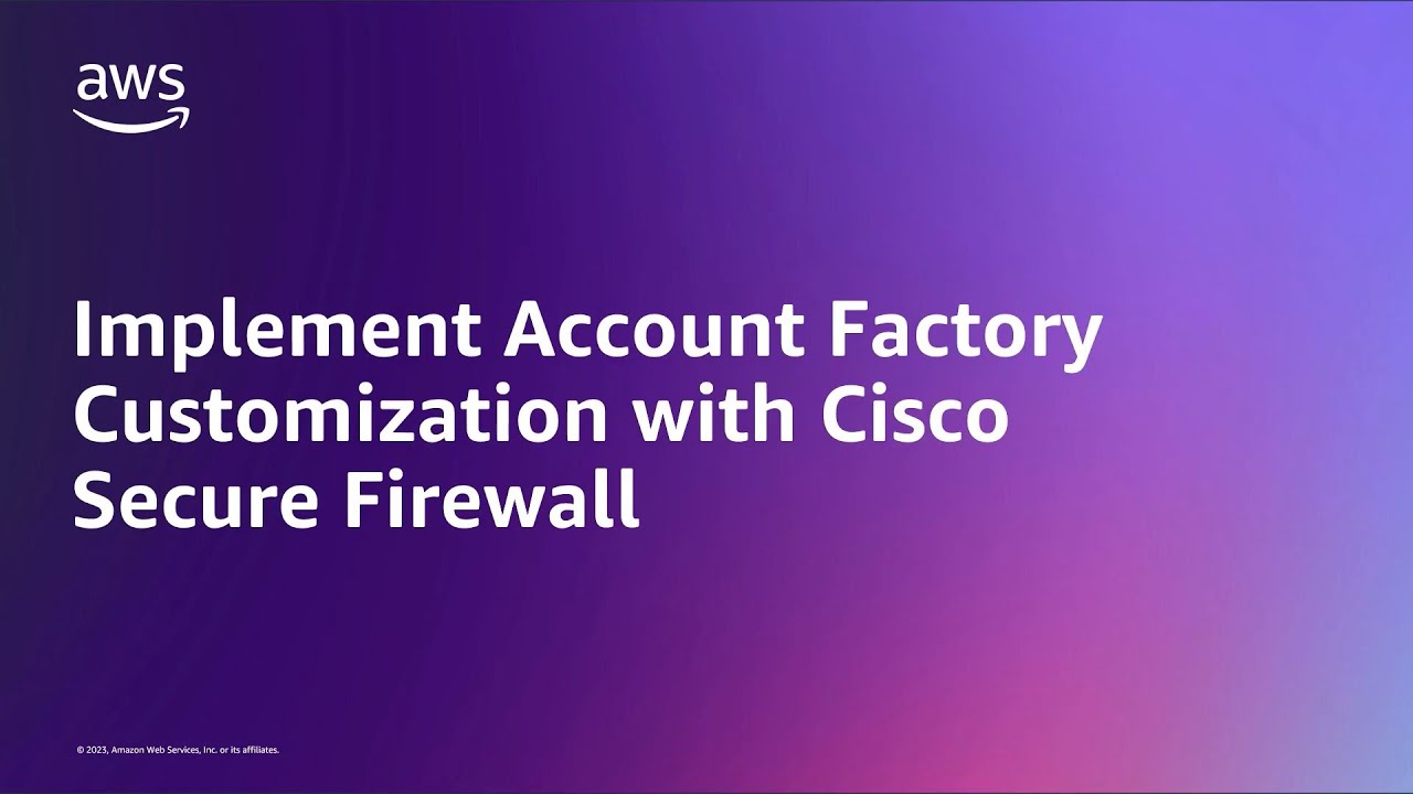Implement Account Factory Customization with Cisco Secure Firewall ...